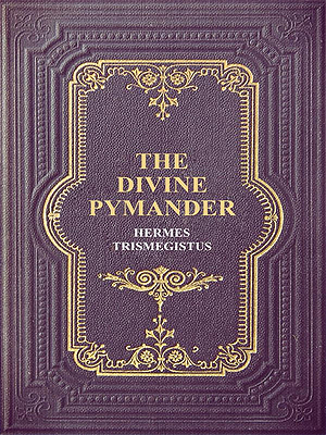 Universal Co-Masonry | The Divine Pymander